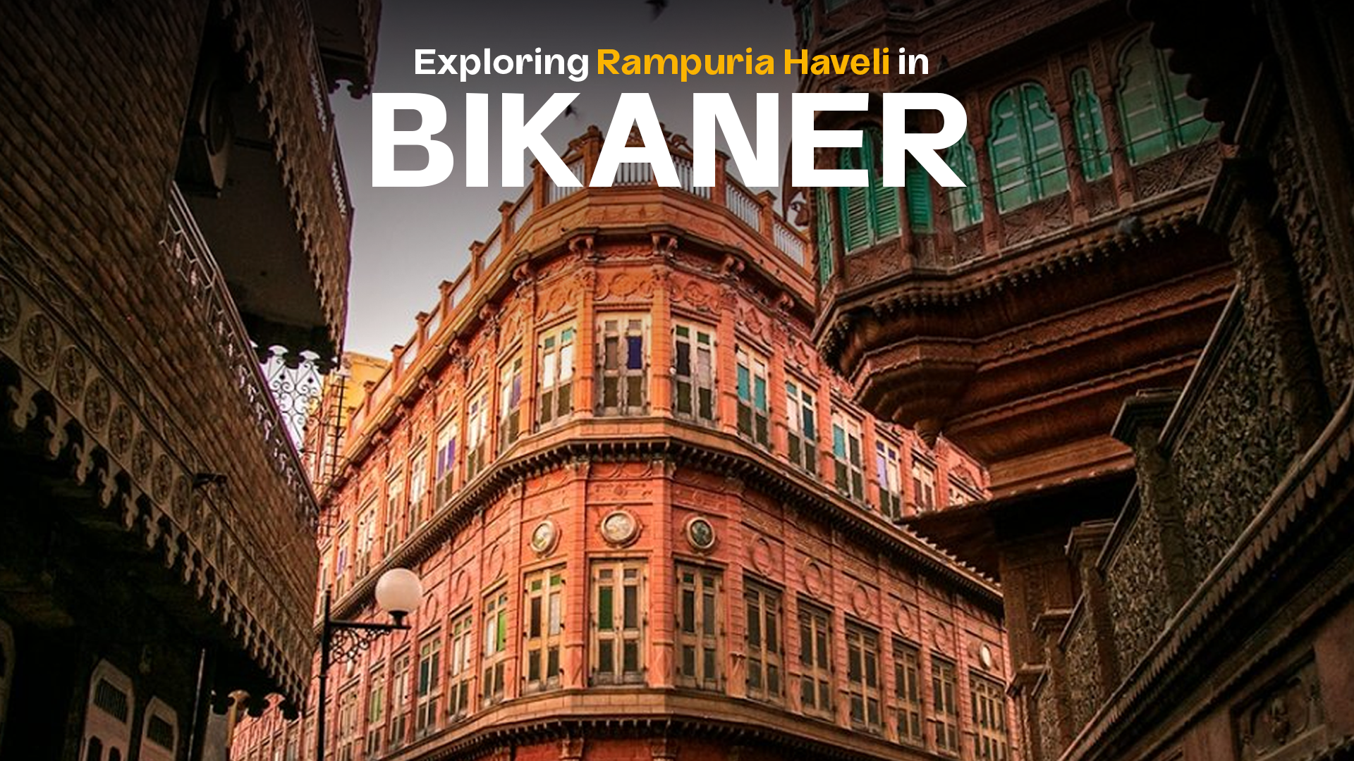 Rampuria Haveli : Explore Bikaner's Historic Haveli