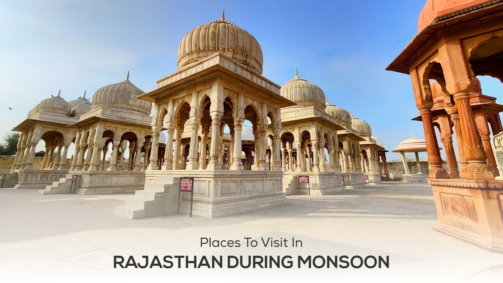 Top Places to Visit in Rajasthan During Monsoon: A Scenic Guide