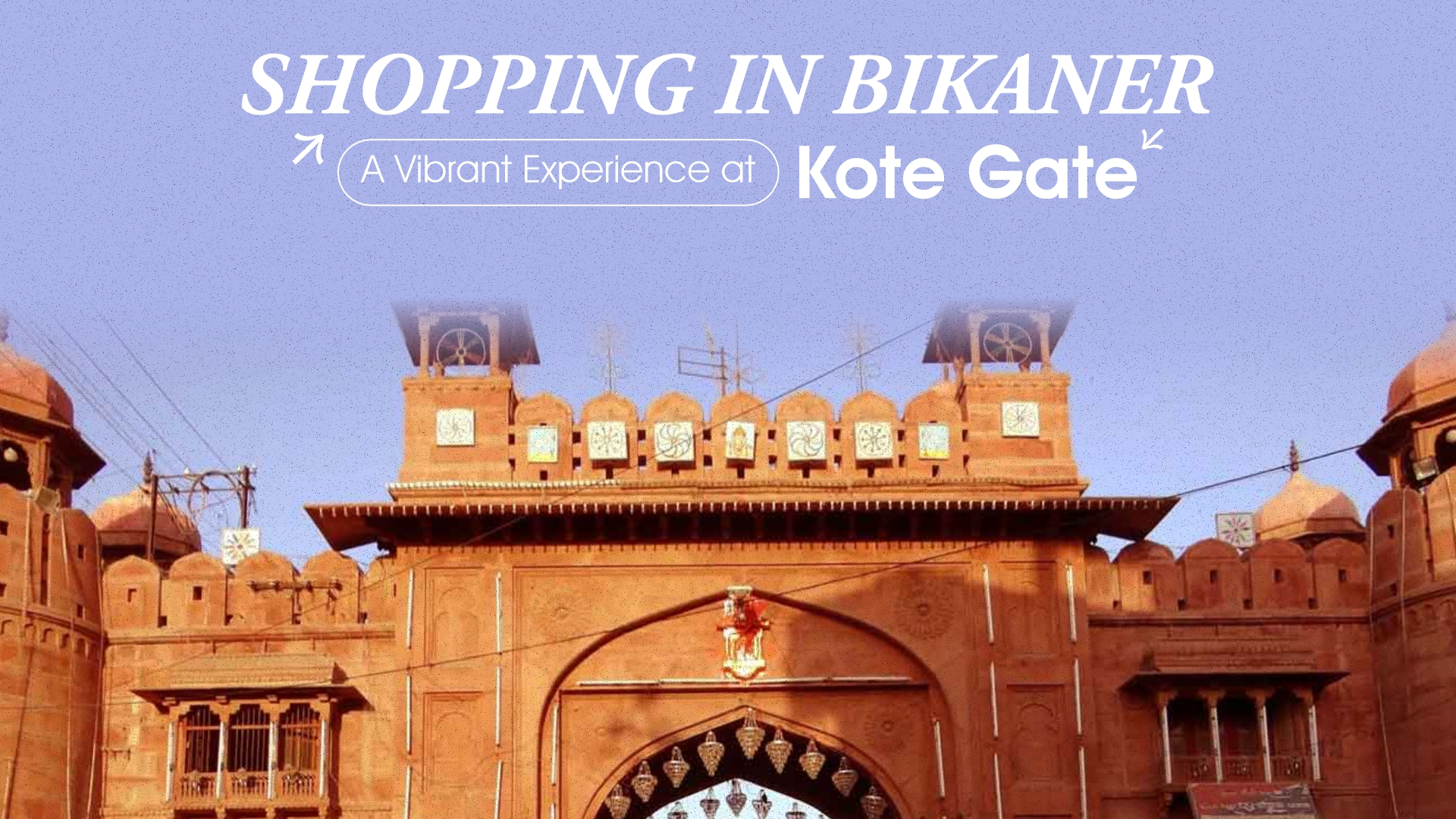 Shopping in Bikaner: A Vibrant Experience at Kote Gate - Chandra Raj Mahal